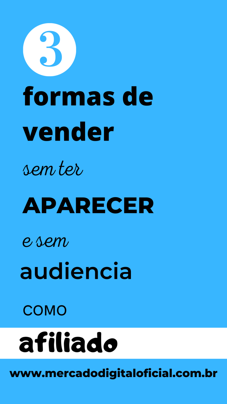 Como Vender Sem Aparecer E Sem Ter Audiência Como Afiliado